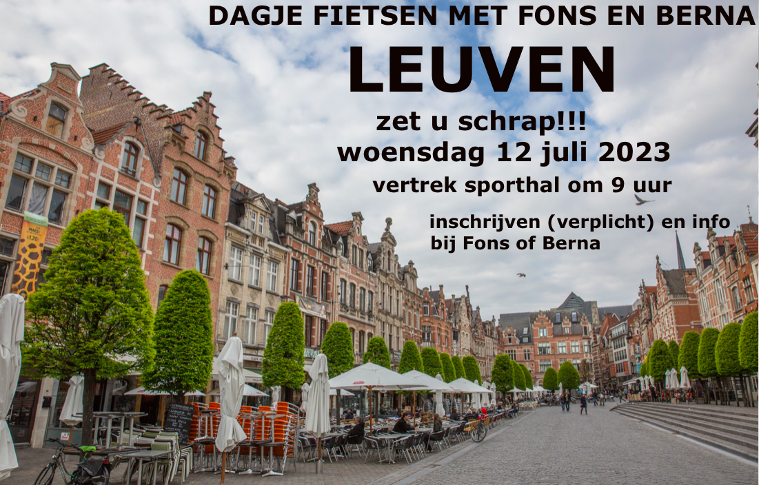 DAGJE FIETSEN MET FONS EN BERNA NAAR LEUVEN in Leest (Mechelen ...